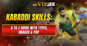 Kabaddi Skills: A to Z Guide with Types, Images & PDF